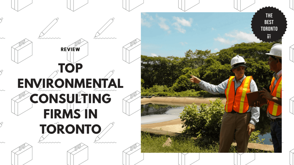 The 5 Best Environmental Consultants in Toronto [2026 ]