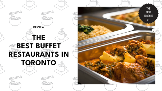 Where to find the best buffet in Toronto? [2026 ]