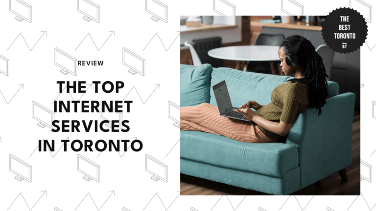 The Top 6 Internet Services in Toronto [2026 ]