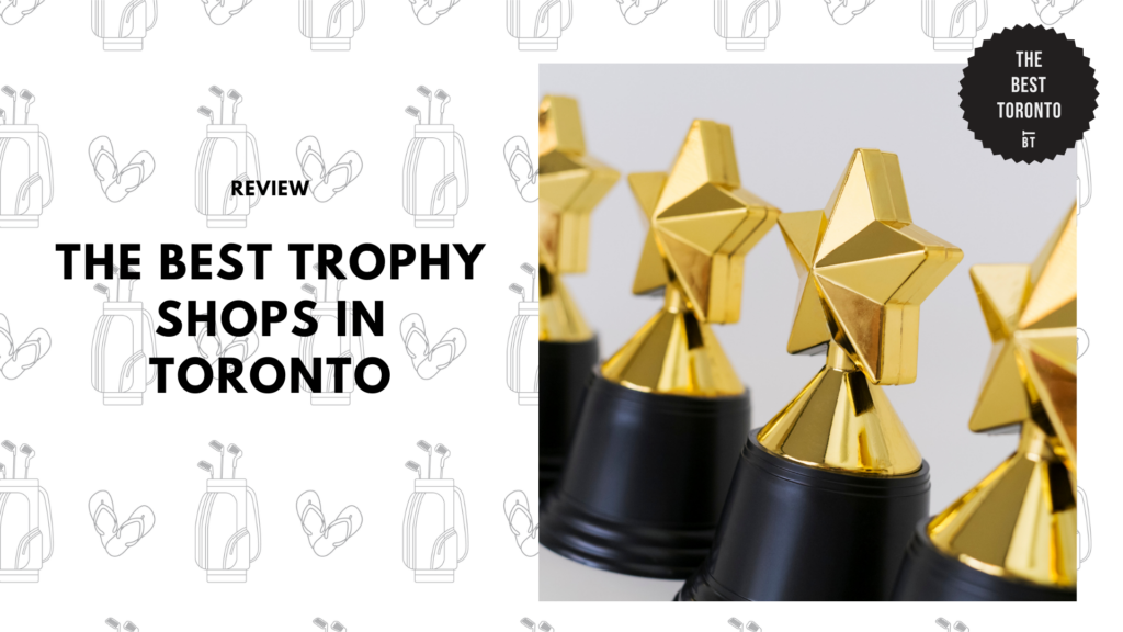 The 5 Best Trophy Shops in Toronto [2026 ]