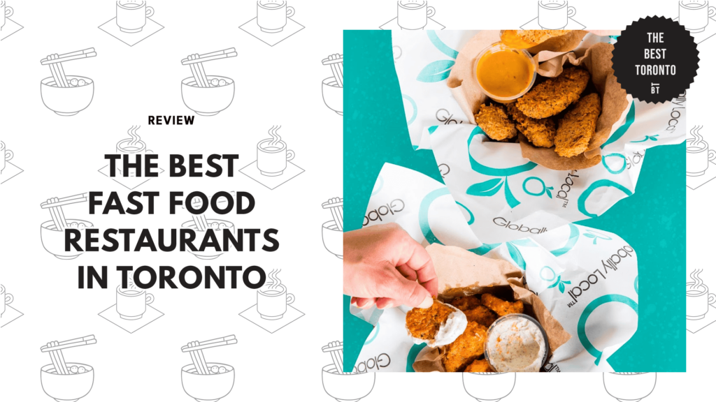 Curbing Cravings: The 5 Best Fast Food Restaurants in Toronto [2026 ]