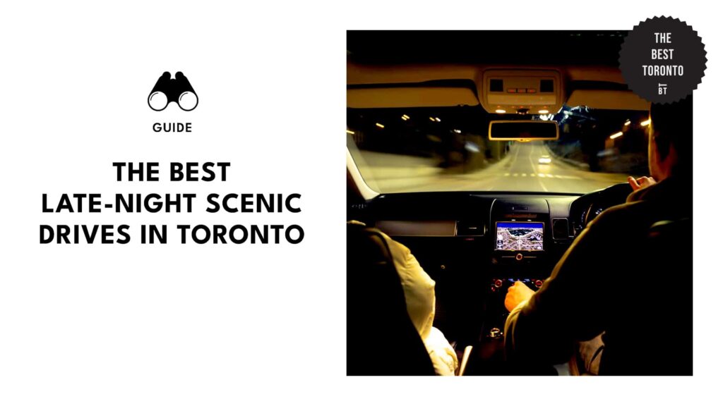 10 Late Night Scenic Drives in Toronto [2026 ]