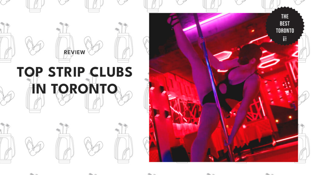 The Most Awesome Strip Clubs in Toronto for Adult Fun