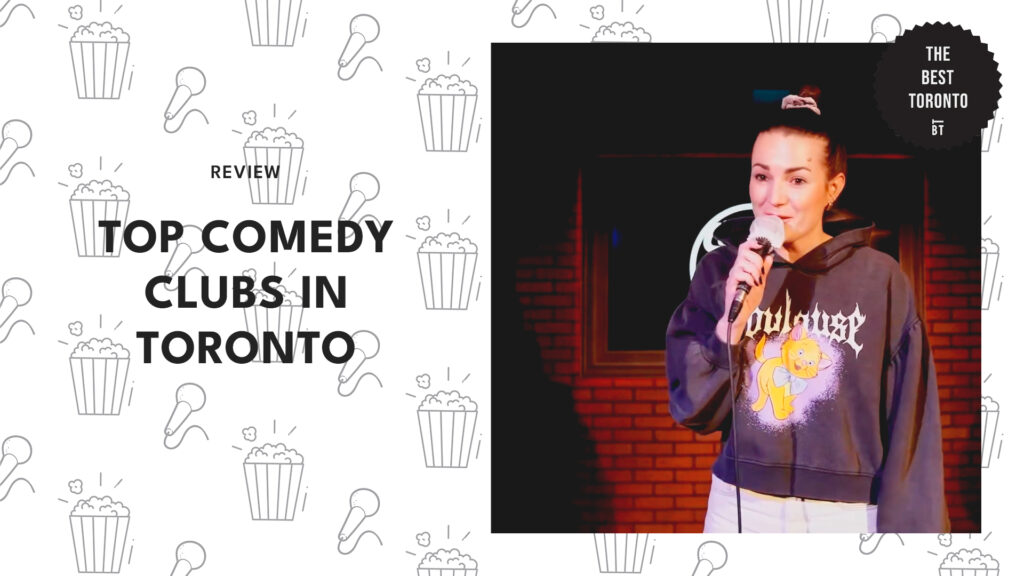 Laugh the Night Away at the 5 Best Comedy Clubs in Toronto