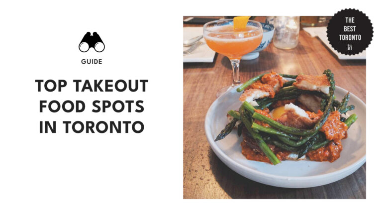 Toronto’s Totally Addictive Top 10 Takeout Food Spots