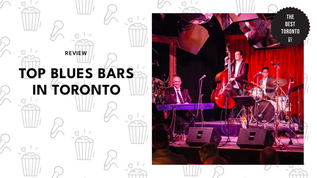 Toronto’s 5 Hottest Blues Bars for the Best Live Music