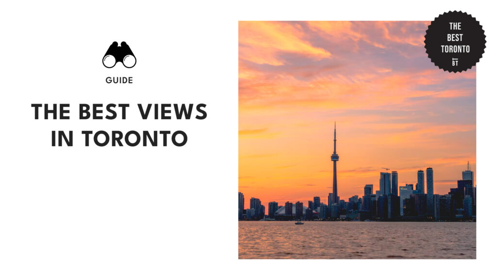 Top 9 Scenic Views in Toronto You Will Never Forget