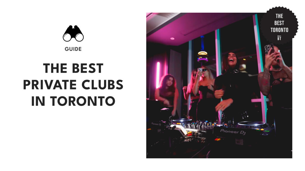 Top 8 Private Clubs in Toronto That Locals Swear By [2026]