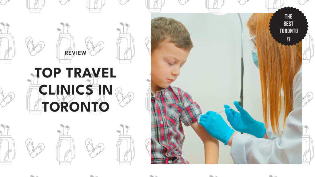 TO’s 5 Travel Clinics Most Trusted by Local Adventurers