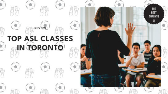 Toronto’s Top 5 ASL Classes 100% Backed by Locals [2026 ]