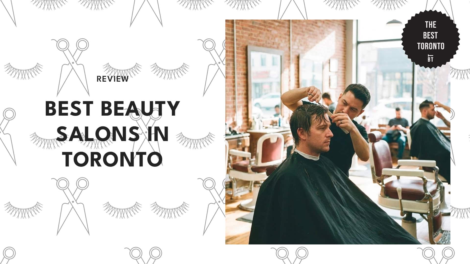 The Top 5 Toronto Beauty Salons for Stunning Makeovers [2026]
