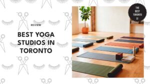 The Top 5 Toronto Yoga Studios Locals Keep Going Back To [2026]